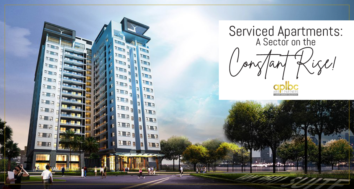 Serviced Apartments: A Sector on the Constant Rise! - APLBC